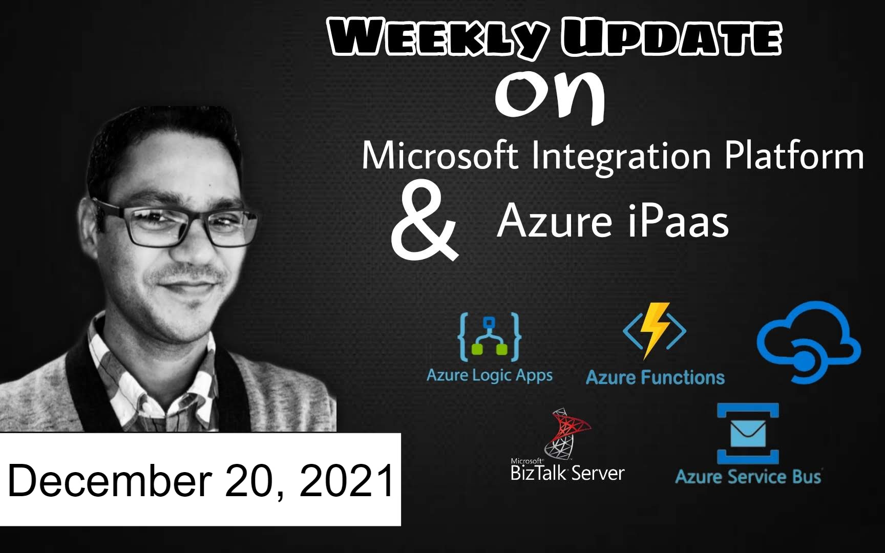 December 20, 2021 Weekly Update on Microsoft Integration Platform ...